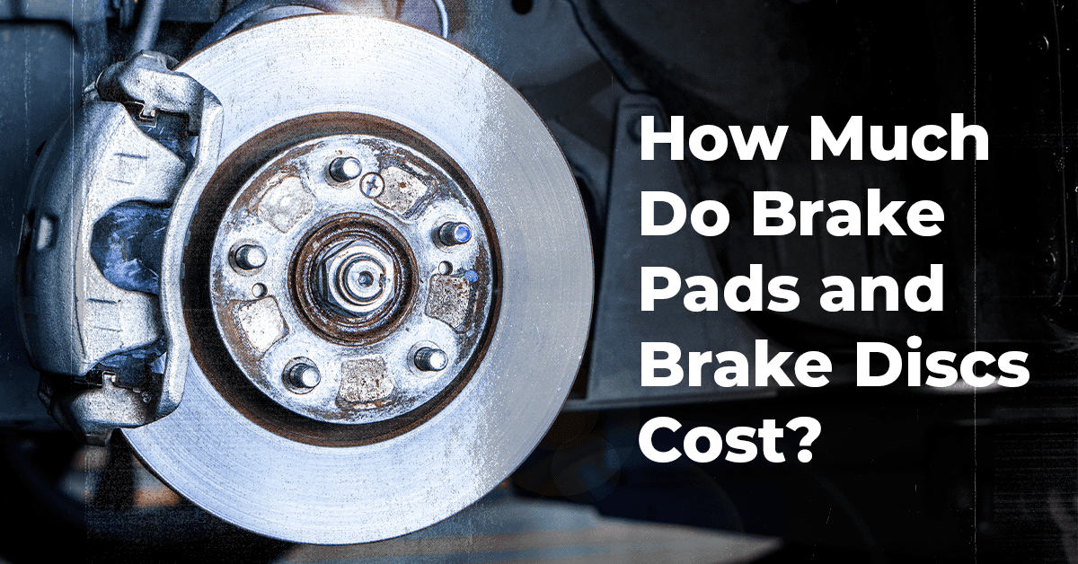 How Much Do Brake Pads and Brake Discs Cost? (2024: UK) | BookMyGarage