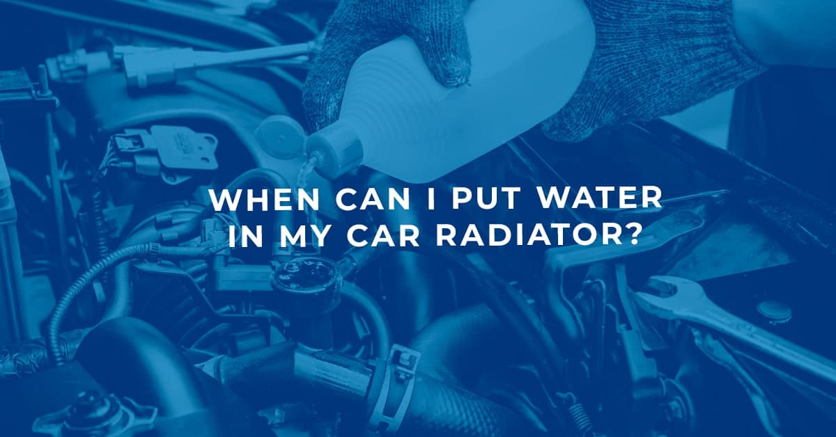 When Can I Put Water In My Car Radiator? | BookMyGarage